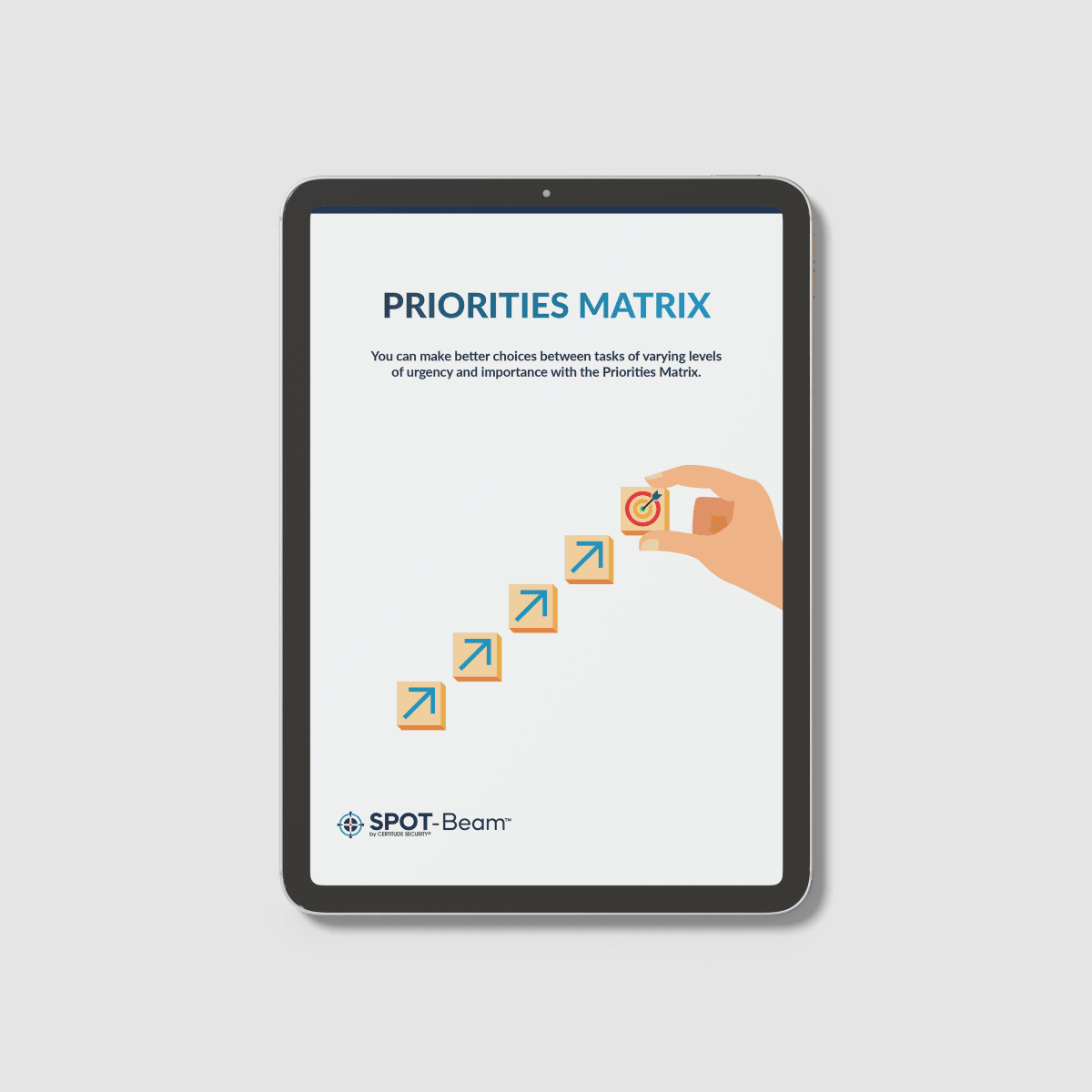 SPOT-Beam® Priorities Matrix - Certitude Security Shop SPOT-Beam® Priorities Matrix - Certitude Security Shop